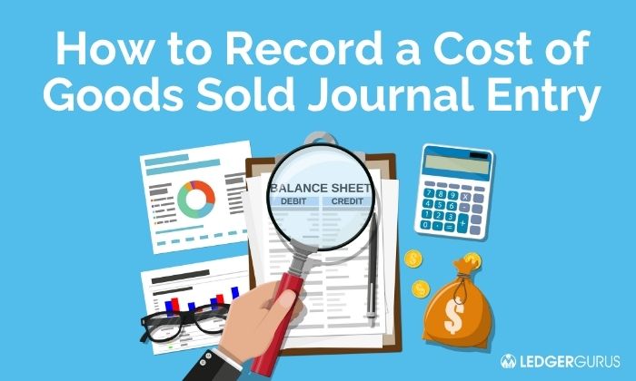 How to Record Cost of Goods Sold Journal Entries for eCommerce